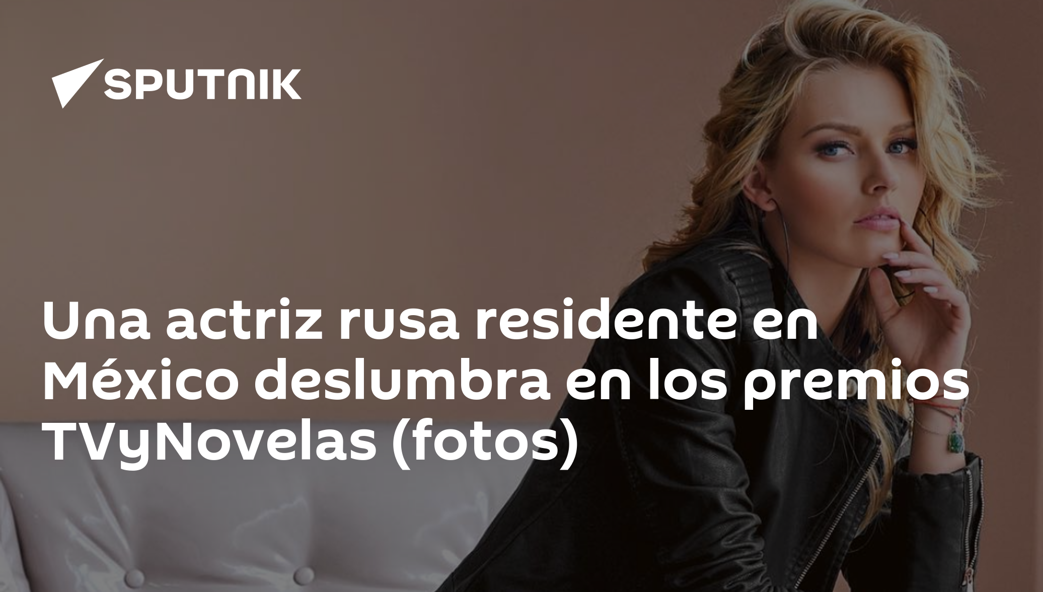 Una actriz rusa residente en México deslumbra en los premios TVyNovelas ...