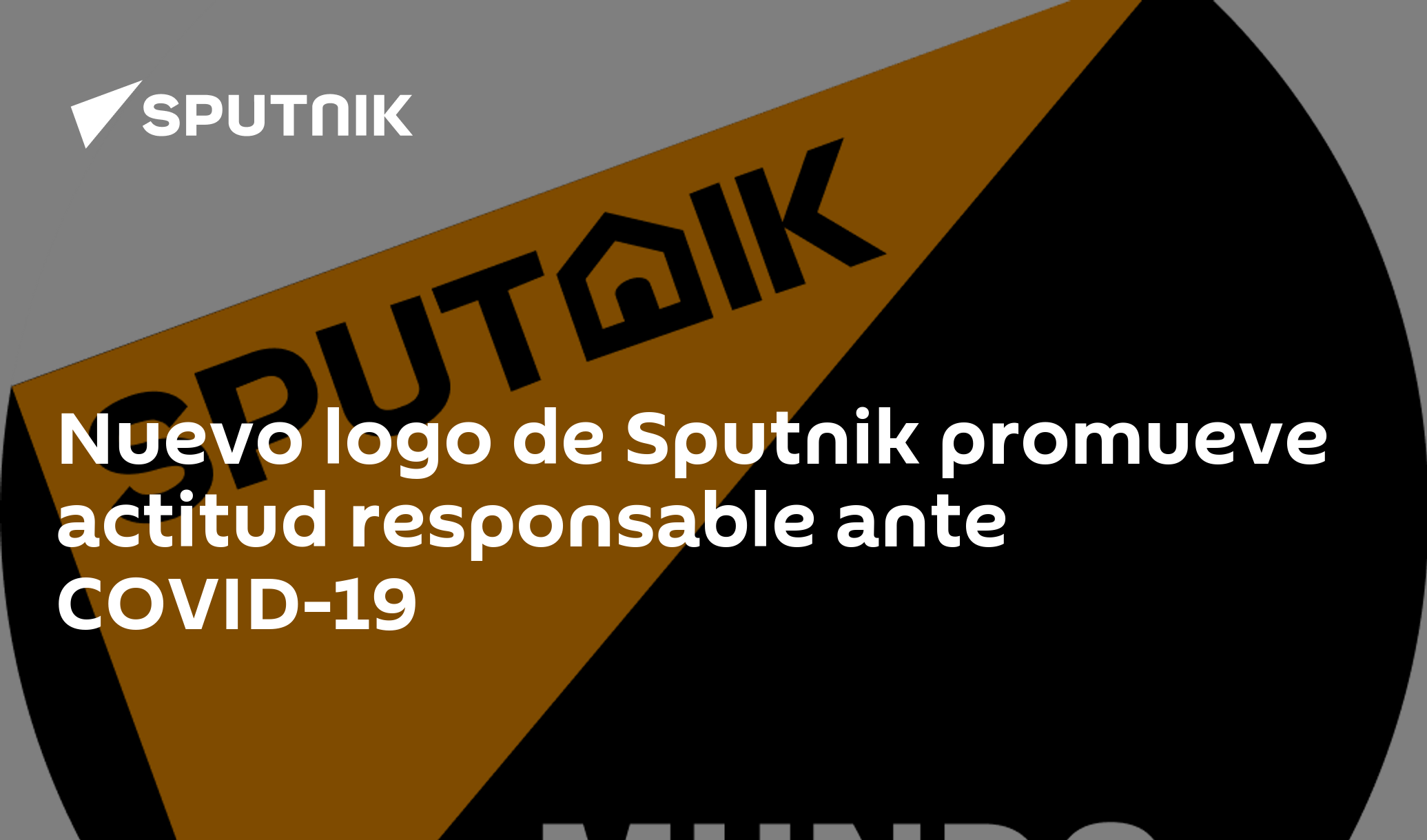 Nuevo logo de Sputnik promueve actitud responsable ante COVID-19 - 26. ...