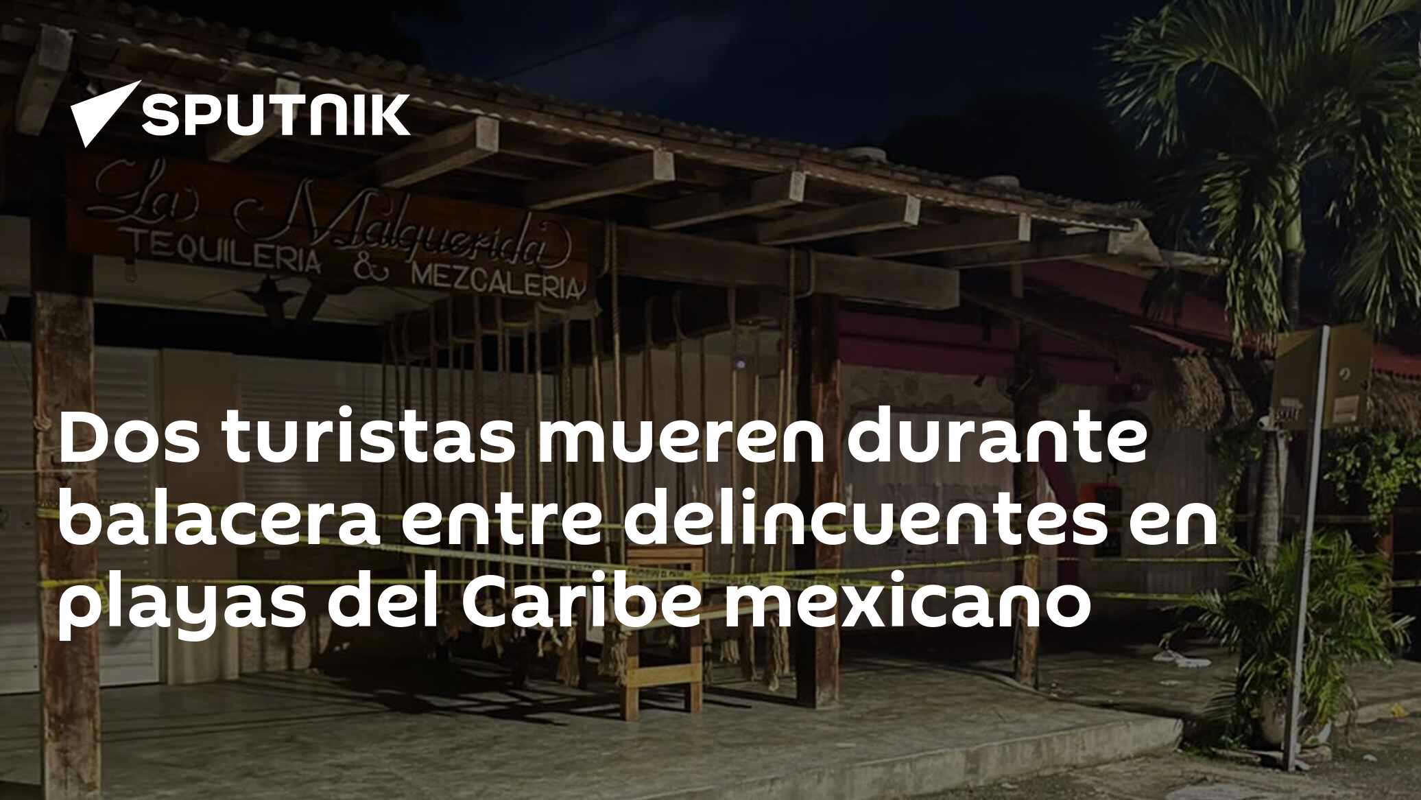 Dos Turistas Mueren Durante Balacera Entre Delincuentes En Playas Del