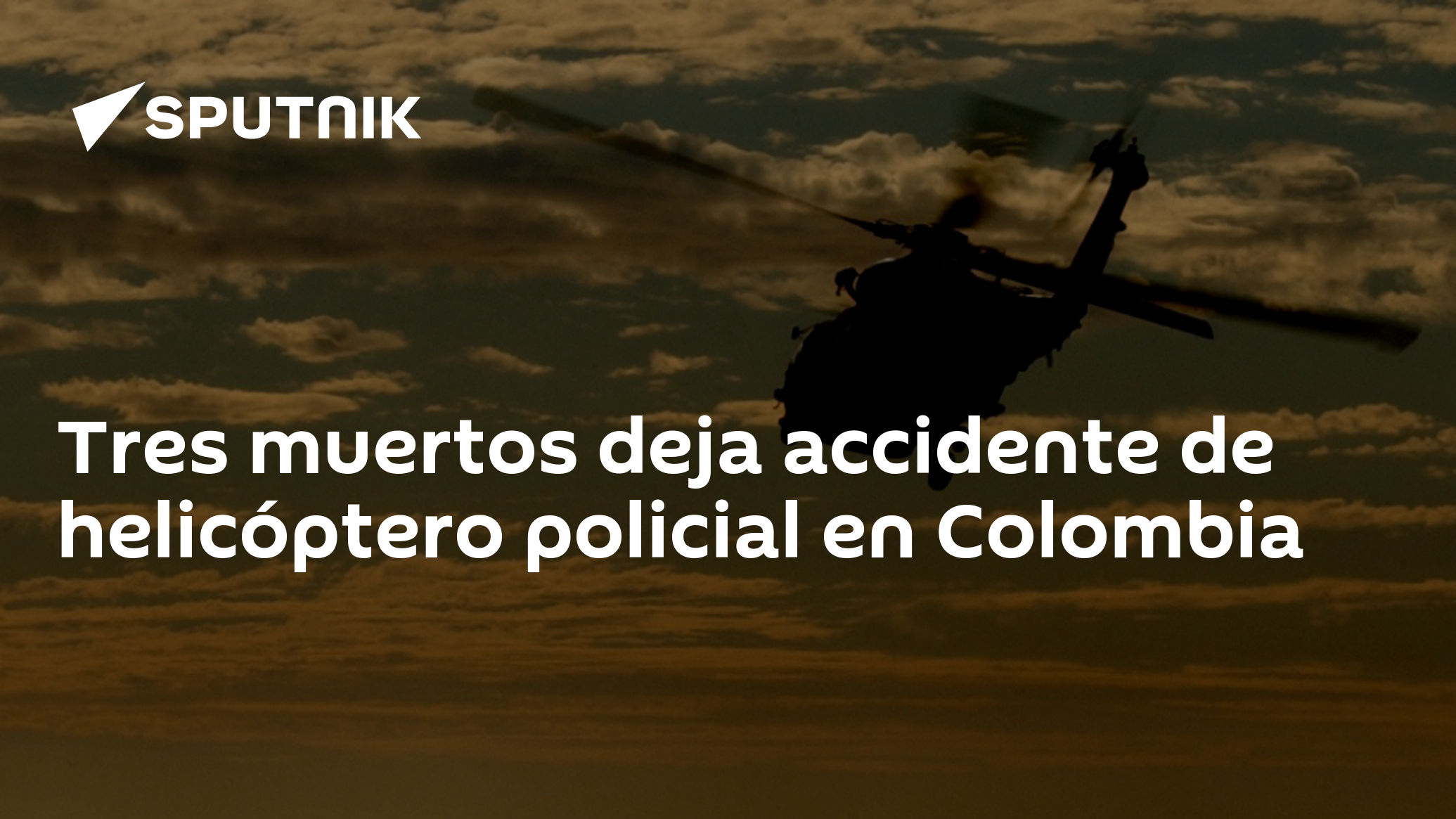 Tres Muertos Deja Accidente De Helicóptero Policial En Colombia 21 11