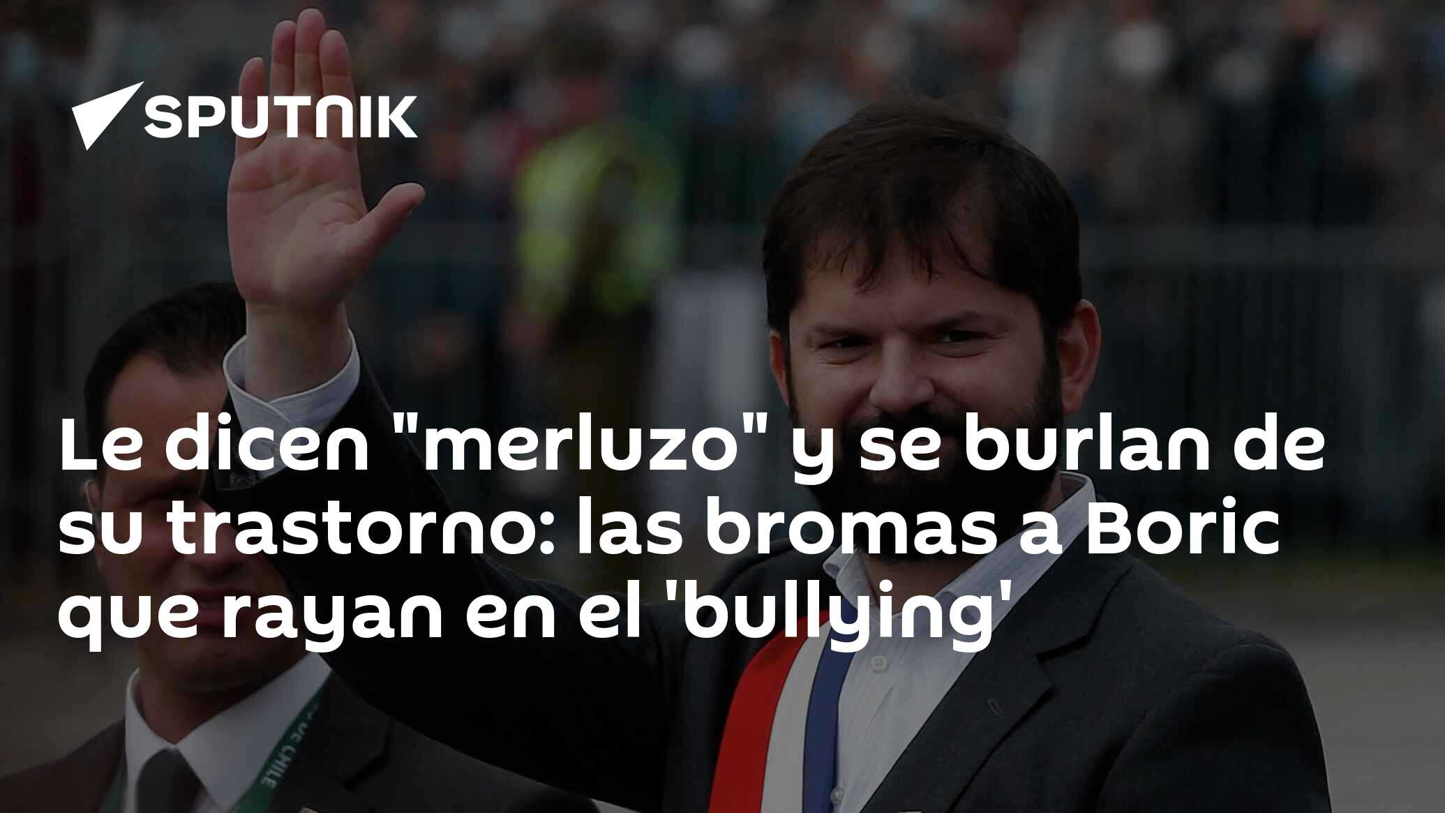 Le Dicen Merluzo Y Se Burlan De Su Trastorno Las Bromas A Boric Que